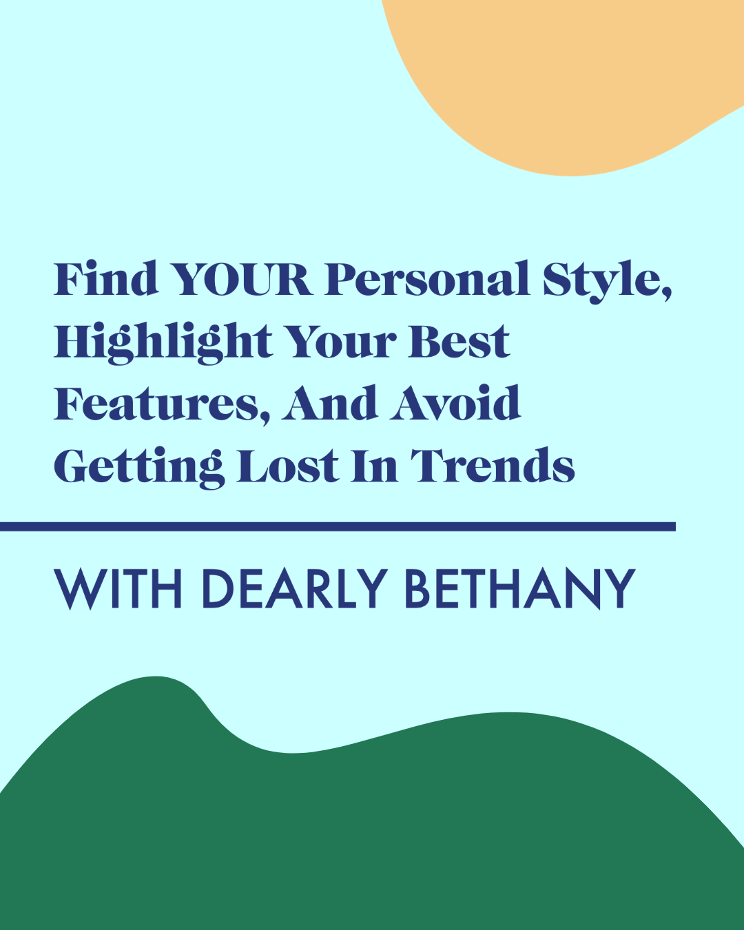 Dearly Bethany's Fashion Secrets for Finding Your Personal Style
